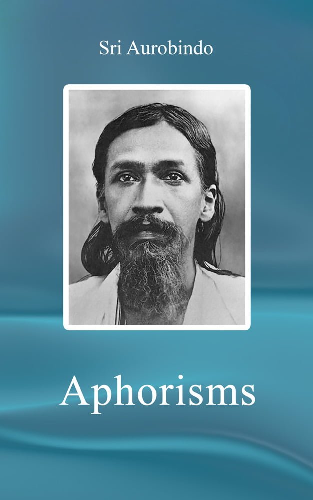 Aphorisms by Sri Aurobindo (free ebook: pdf, epub, kindle)