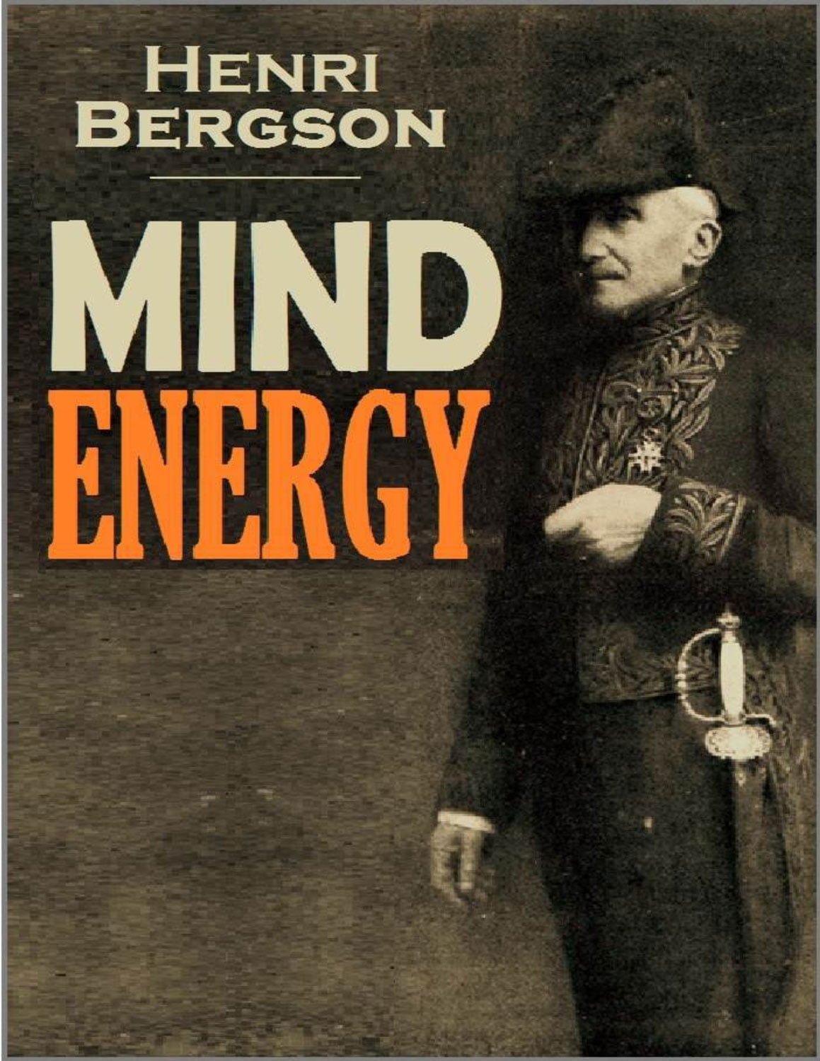 Mind-energy: Lectures and Essays by Henri Bergson (free ebook)