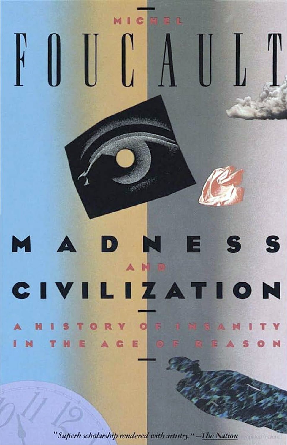 Madness and Civilization: A History of Insanity in the Age of Reason by ...